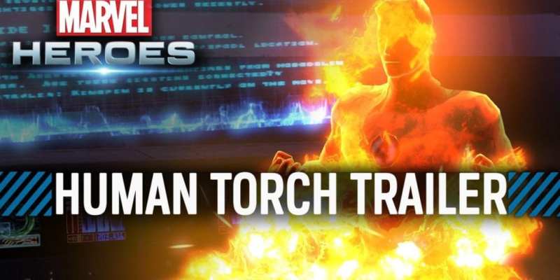 Flame On Marvel Heroes Human Torch Trailer